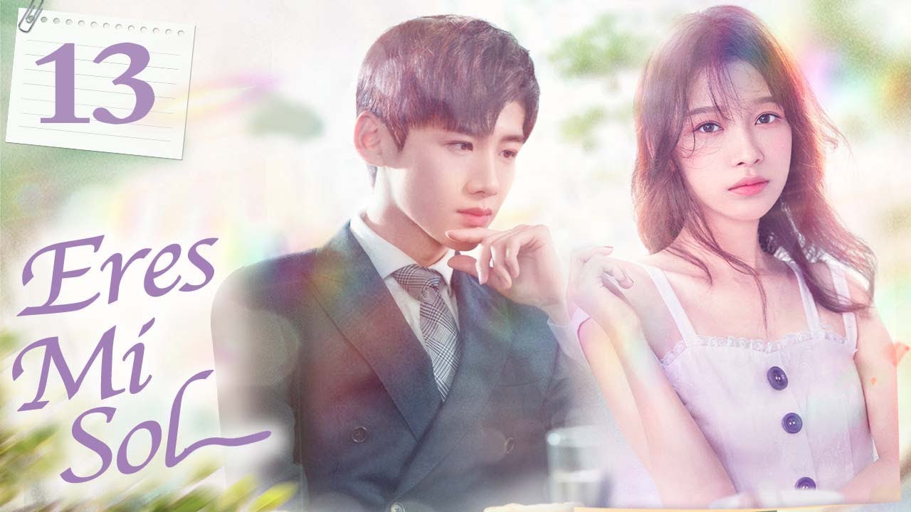 【Sub Español】🥰🥰 Eres mi sol 🥰🥰 Ep13 - YouTube