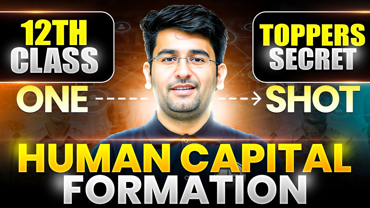 Human Capital Formation Complete One Shot | Class 12 Economics | 100% ...