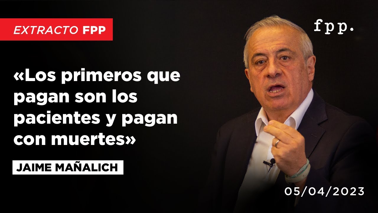 Jaime Mañalich «Los primeros que pagan son los pacientes y pagan con ...
