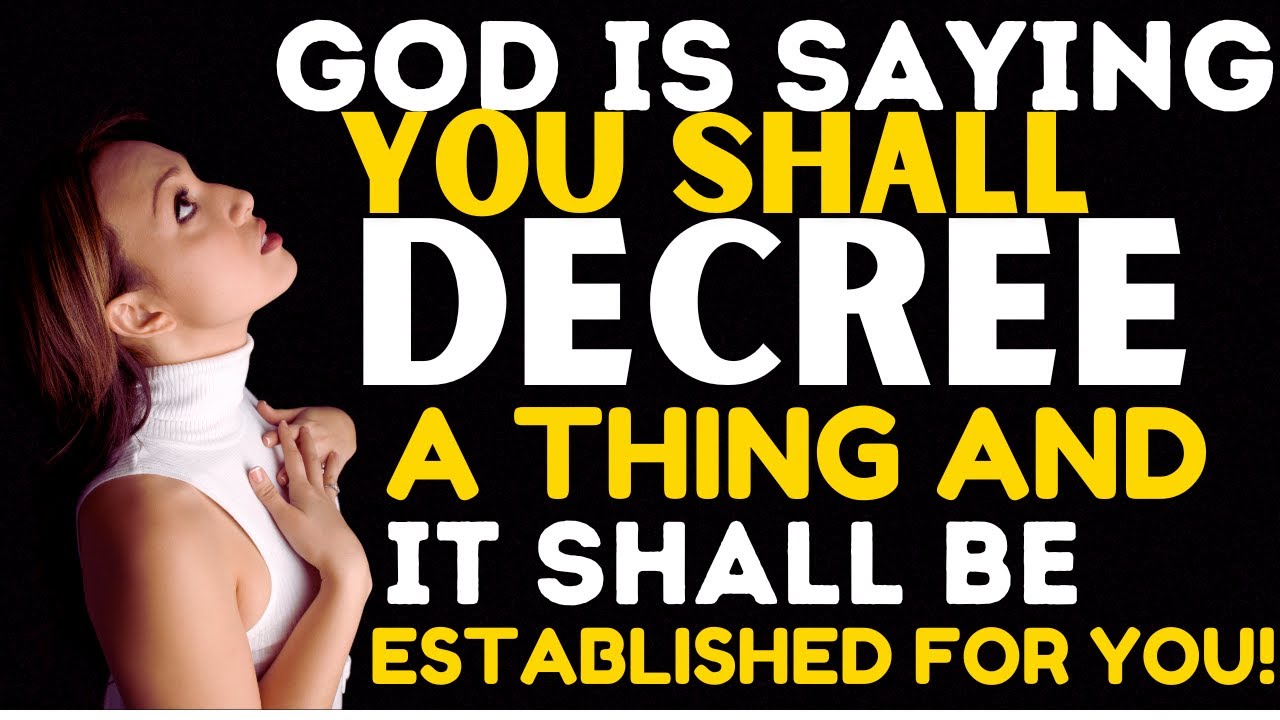 You Shall Decree a Thing and It Shall Be Established: Unlock the Power ...