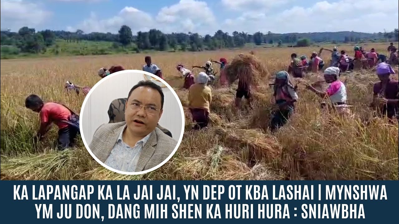 KA LAPANGAP KA LA JAI JAI, YN DEP OT LASHAI|MYNSHWA YM JU DON, DANG MIH ...