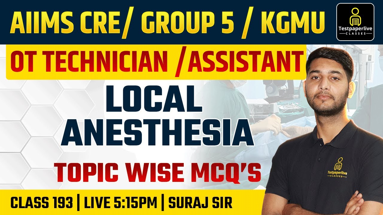 MP Group 5 & AIIMS CRE OT Technician Classes | KGMU OT Assistant #192 | Local Anesthesia MCQ ...