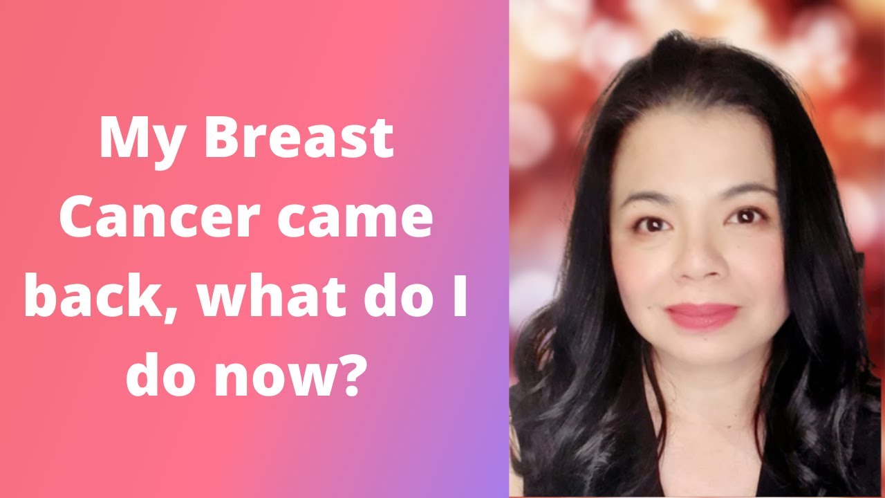 My breast cancer came back, what do i do now? - YouTube