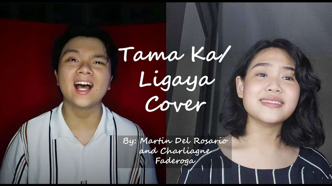 Tama Ka/Ligaya Cover - YouTube