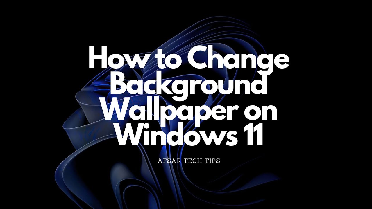 How to Change Background Wallpaper on Windows 11 - YouTube