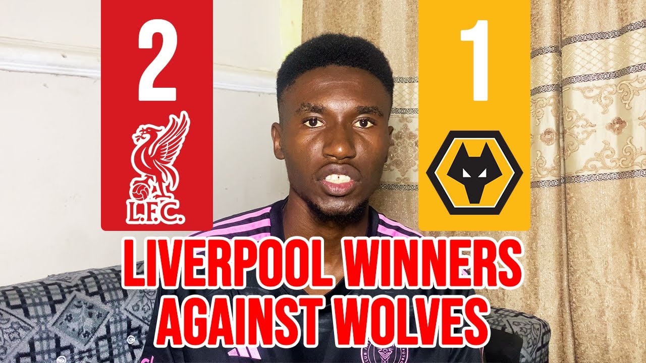 LIVERPOOL WINNERS AGAINST WOLVES - YouTube