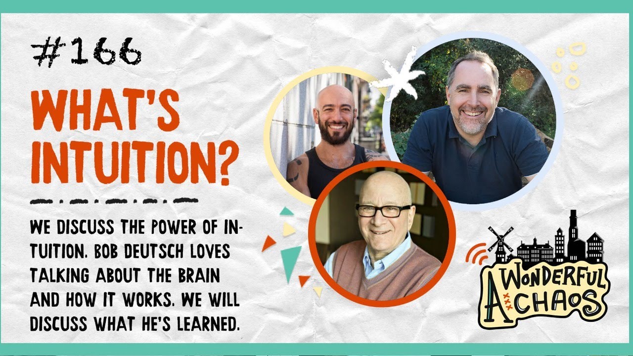 Ep. 166 LIVE | Intuition: What is it? with Bob Deutsch - YouTube