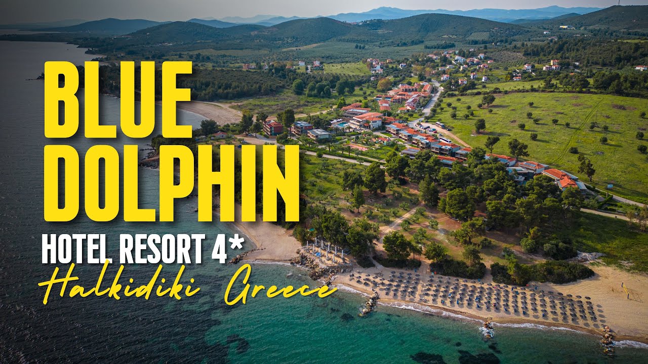 Blue Dolphin Hotel Resort 4* | Halkidiki, Greece - YouTube