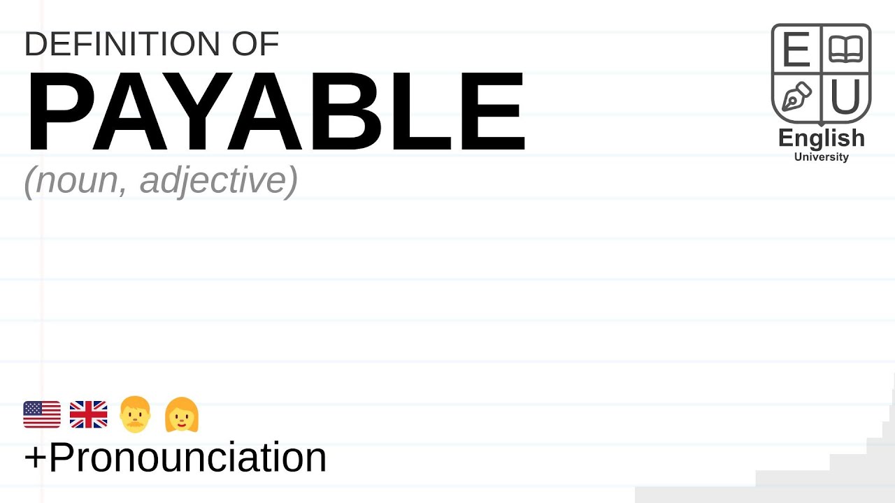 PAYABLE Meaning Definition Pronunciation What Is PAYABLE How To payable-meaning-definition-pronunciation-what-is-payable-how-to