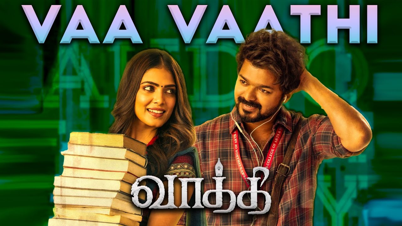 Vaa Vaathi Song || Master Version || Vaathi || Edited by Prem Karlin ...