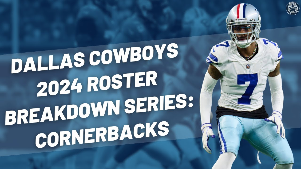 Dallas Cowboys Defensive Cornerbacks | 2024 Roster Breakdown | Blogging The Boys - YouTube