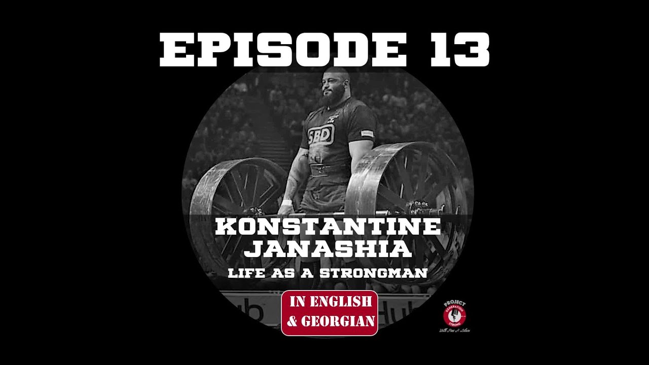 Episode #13: Konstantine Janashia 'The Georgian Bull' (In English ...