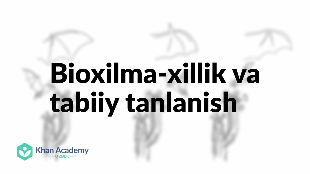 Bioxilma-xillik va tabiiy tanlanish | Evolyutsiya va filogenetik daraxt ...