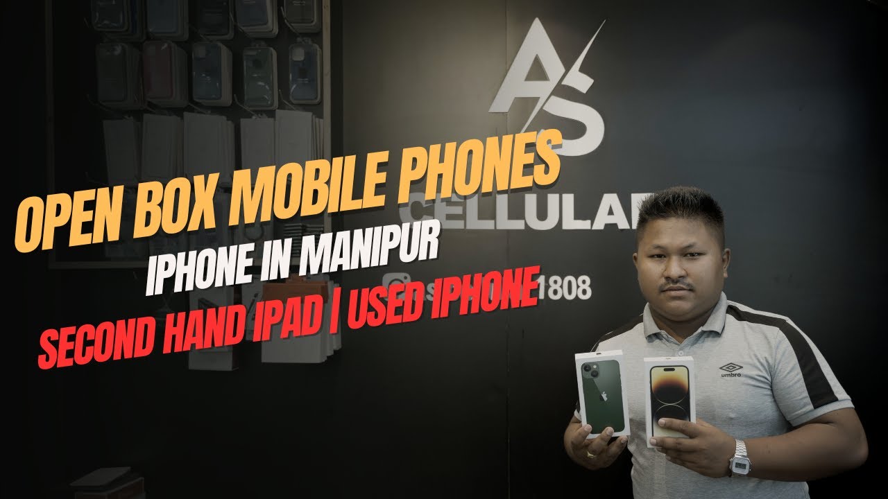 OPEN BOX MOBILE PHONES | IPHONE IN MANIPUR | SECOND HAND IPAD | USED ...
