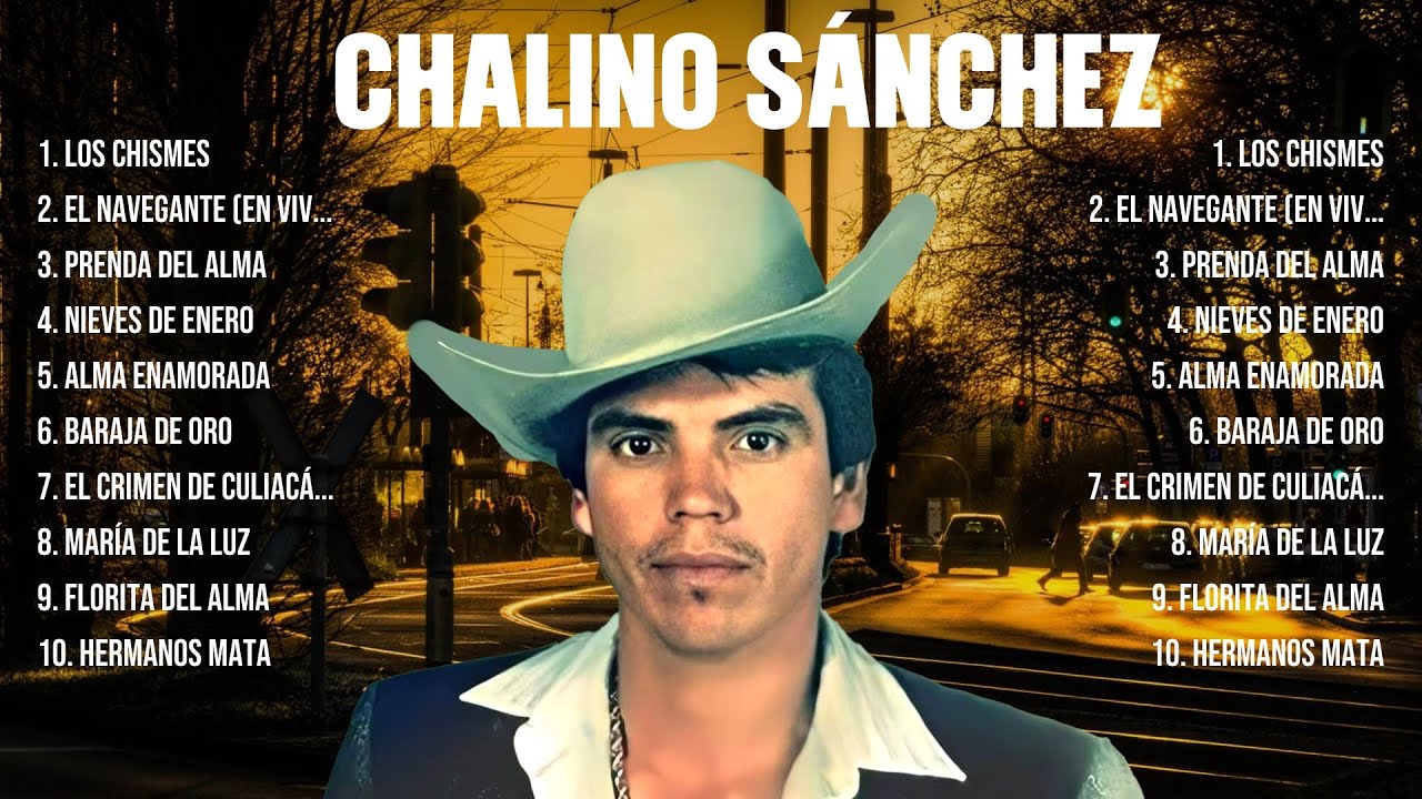 Chalino Sánchez ~ Greatest Hits Full Album ~ Best Old Songs All Of Time ...
