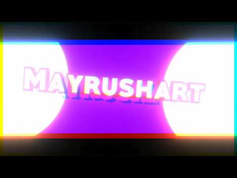 🎶Mayrushart intro🎶 - YouTube