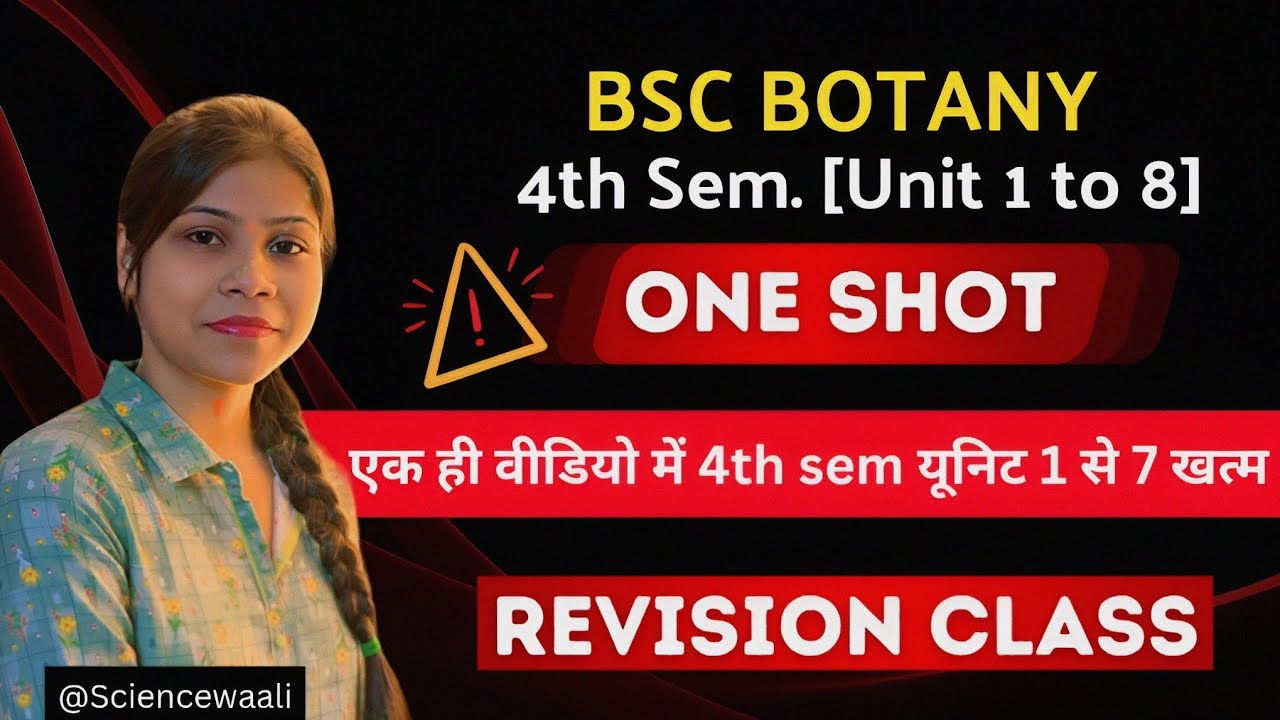 BSc 4th Semester BOTANY ONE SHOT video Unit 1 to 8 🔥💯||BSc 4th Semester ...