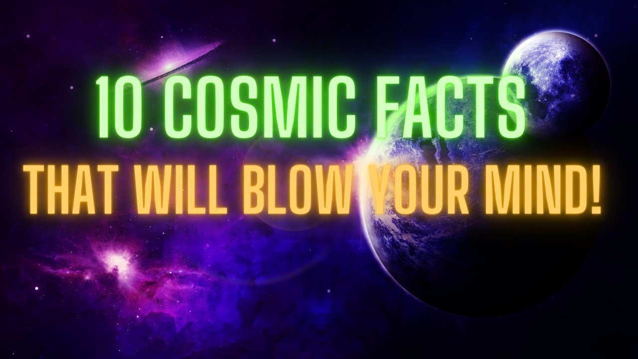 🚀 Unraveling the Universe: 10 Mind-Blowing Cosmic Facts That Will Blow ...