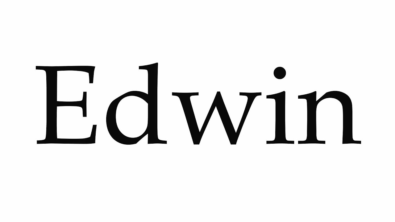 How to Pronounce Edwin - YouTube