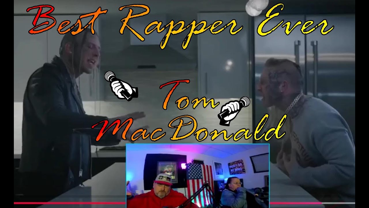Tom MacDonald "Best Rapper Ever" -- REACTION!! - YouTube