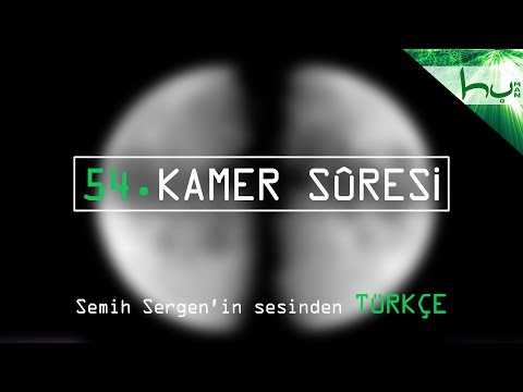 54 - Kamer Sûresi - Kur'ân-ı Kerîm Çözümü - Ahmed Hulusi