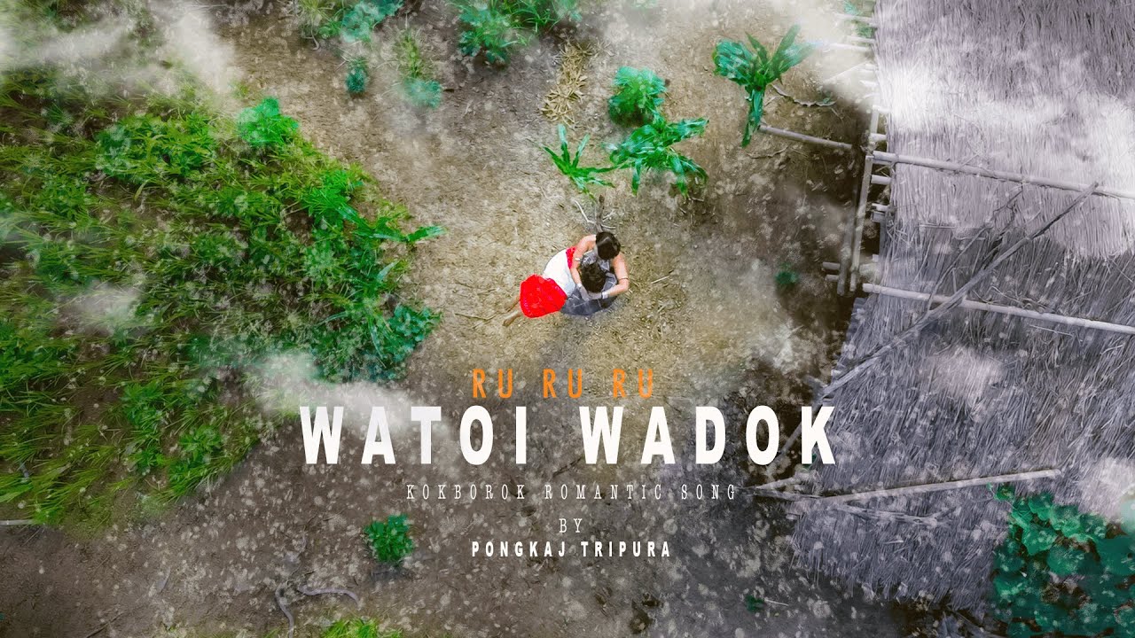 Ru Ru Ru Watoi Wadok | Bitu Tripura | Ishree Debbarma | Pongkaj Tripura | Roy Tripura | CHT Tv ...