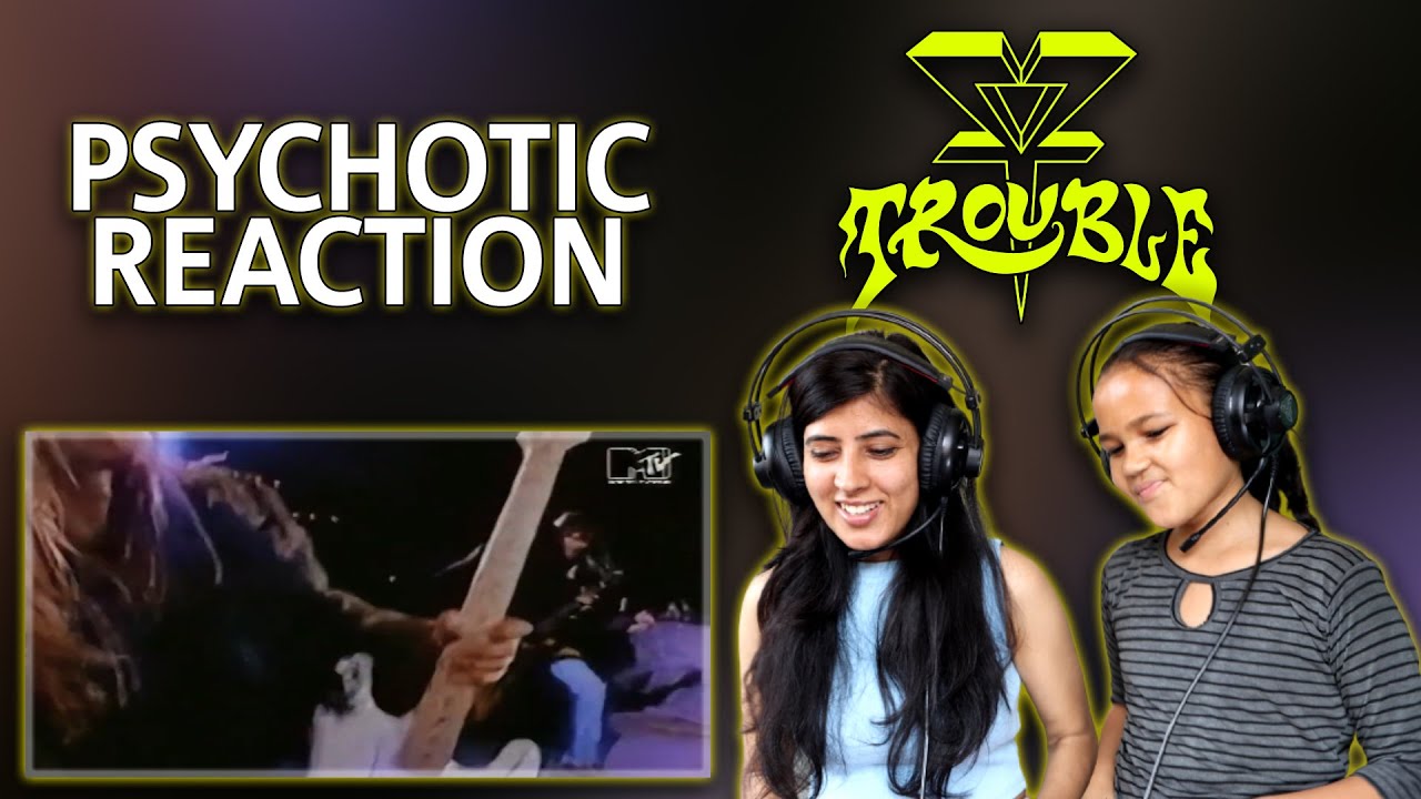 TROUBLE REACTION FOR THE FIRST TIME | PSYCHOTIC REACTION | NEPALI GIRLS REACT - YouTube
