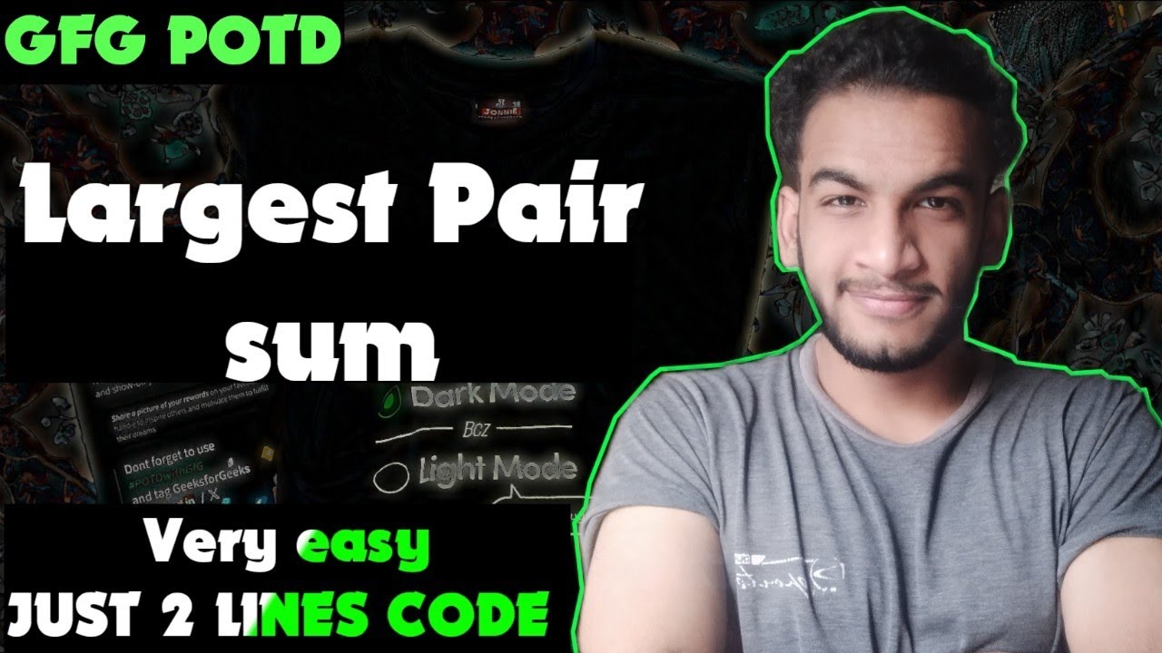 Largest Pair Sum Gfg Potd 08 10 24 Gfg Problem Of The Day Youtube