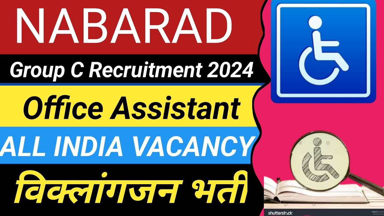 NABARAD Handicapped Recruitment 2024|| Govt. Job For PWD || Office ...