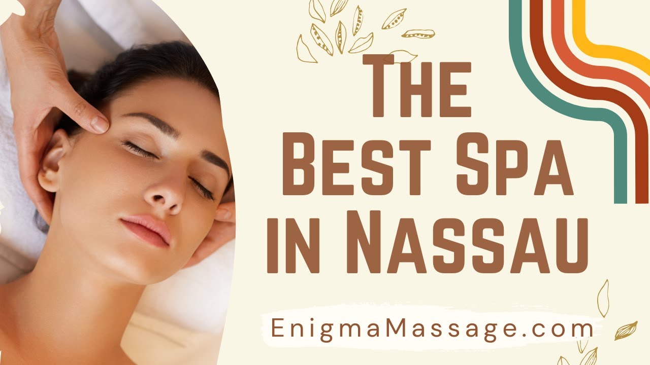 Enigma Massage - Best Spa in Nassau, Bahamas Islands - YouTube