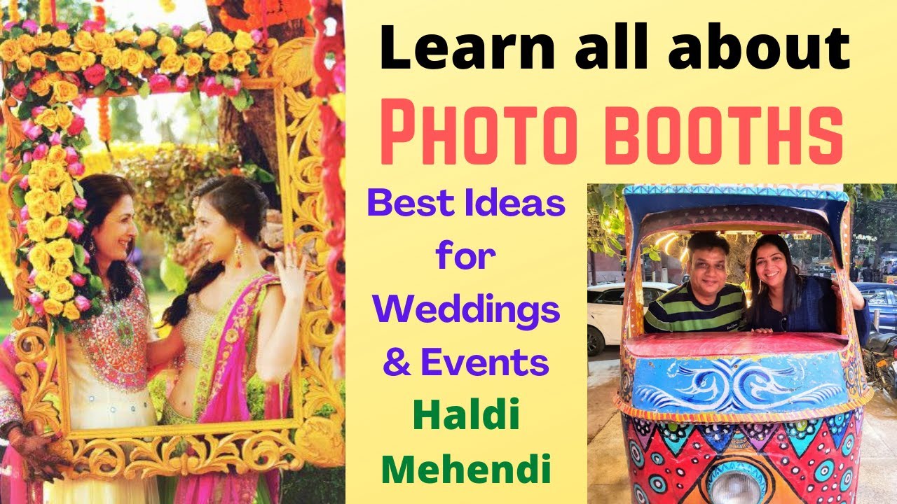 Best Ideas for Photo Booths in Weddings Haldi Mehendi Events, Budget ...