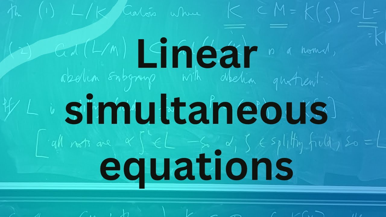 Easy maths lesson 10 linear simultaneous equations (Gcse and A level ...