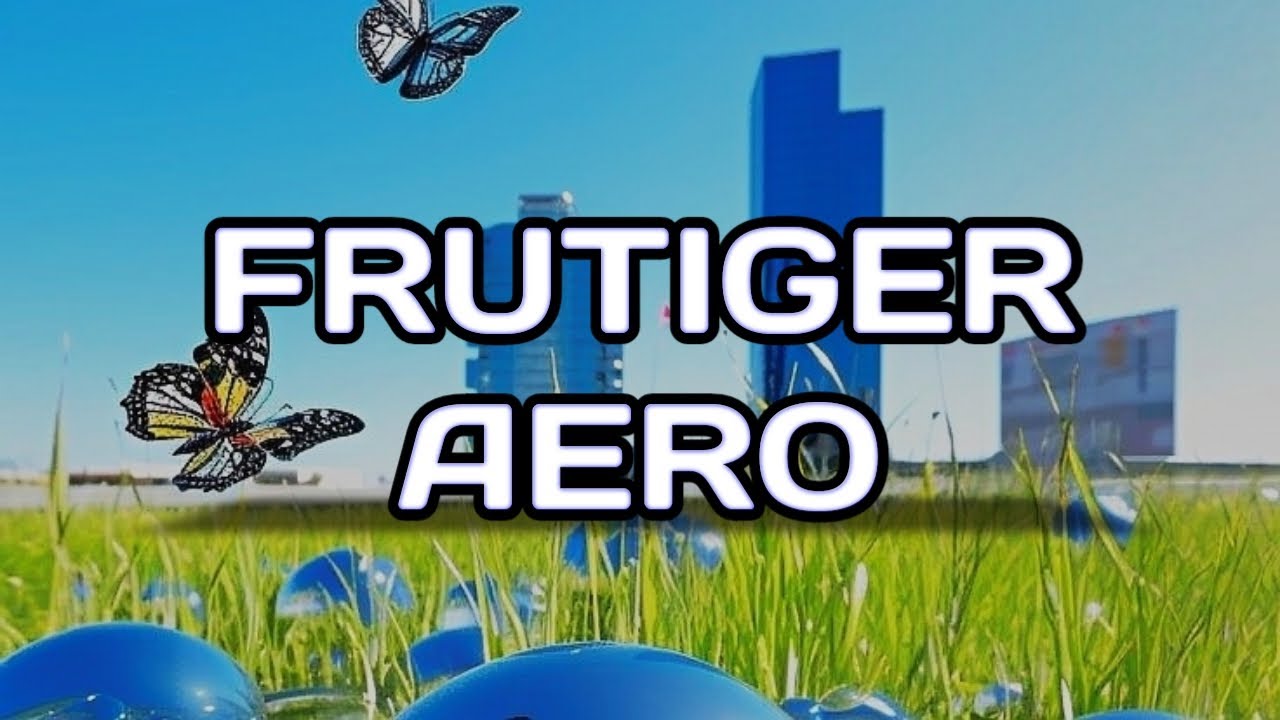 FRUTIGER AERO UNA FRESCA EXPLICACIÓN - YouTube