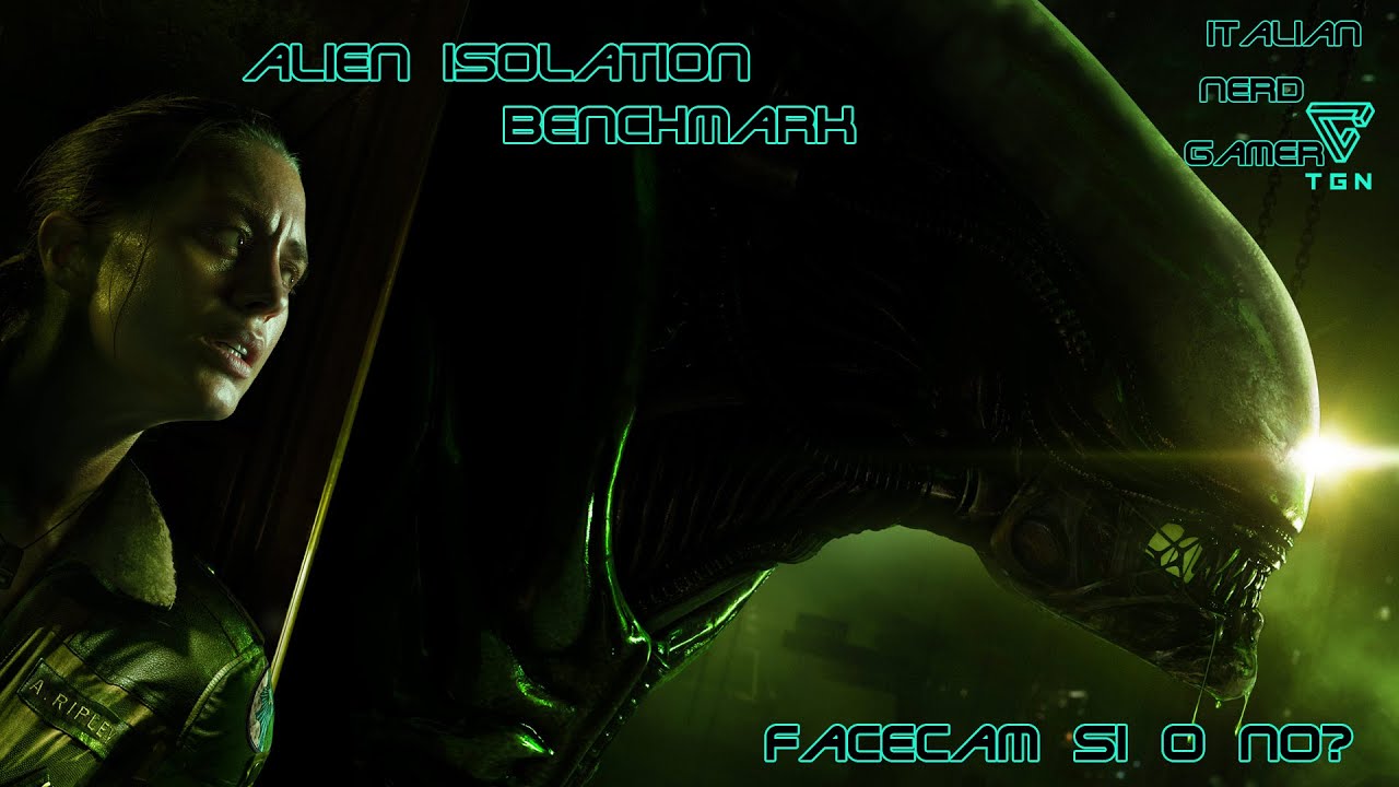 Alien isolation Benchmark: facecam si o facecam no? SONDAGGIO - YouTube