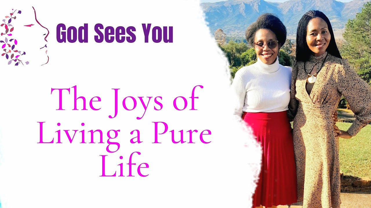 The Joys of Living a Pure Life - YouTube