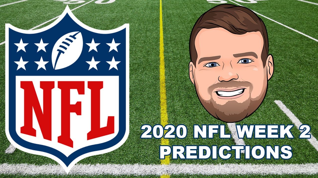 My 2020 NFL Week 2 Predictions!!! - YouTube
