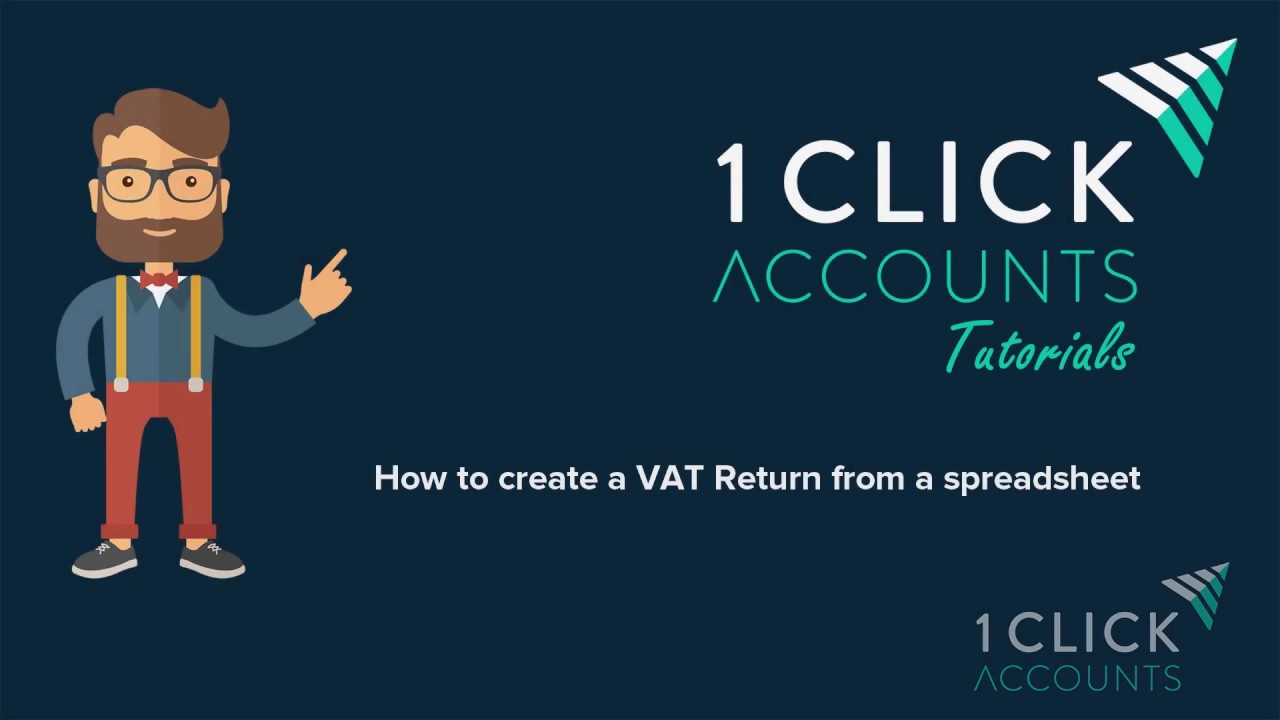 Mastering VAT: How to create VAT Returns from a spreadsheet. VAT ...