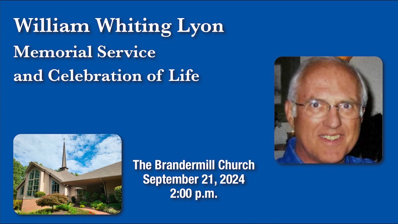 William Whiting Lyon Memorial Service - September 21, 2024 - YouTube