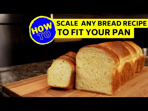 How to scale bread recipes to fit your pan | baker's percentage - YouTube