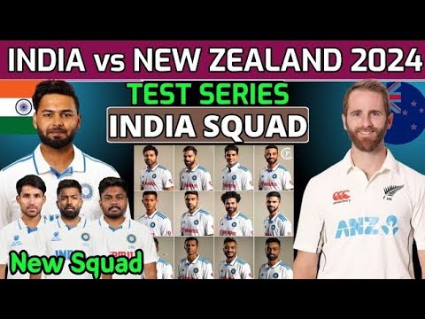 INDIA VS NEW ZEALAND NEW SQUAD TEST SERIES 2024। IND VS NEW TEST SERIES ...