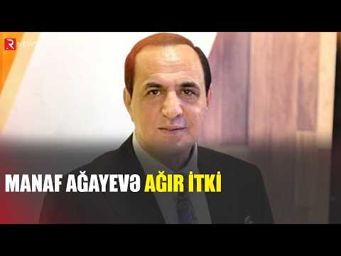 Manaf Ağayevə AĞIR İTKİ - RTV