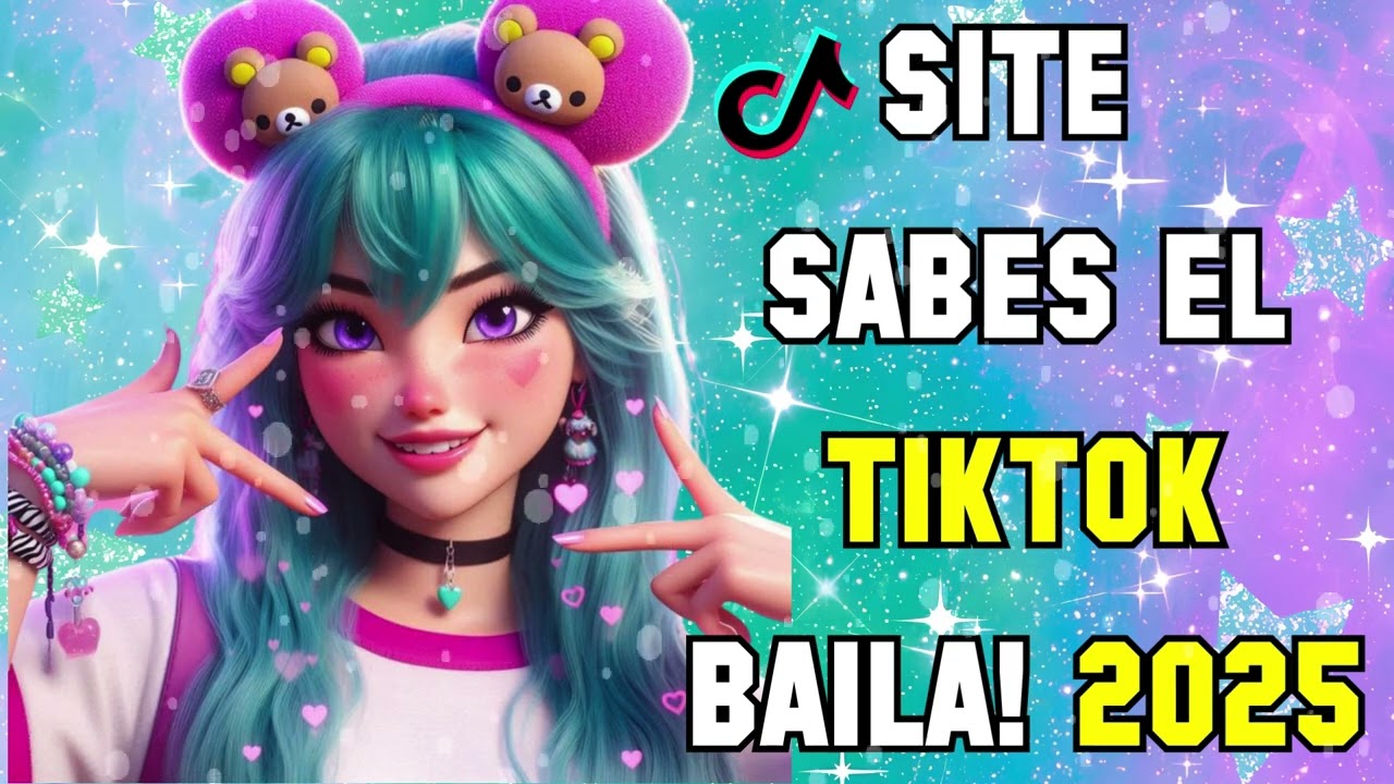 SI TE SABES EL TIKTOK BAILA 2025 YouTube SI TE SABES EL TIKTOK BAILA 2025 YouTube