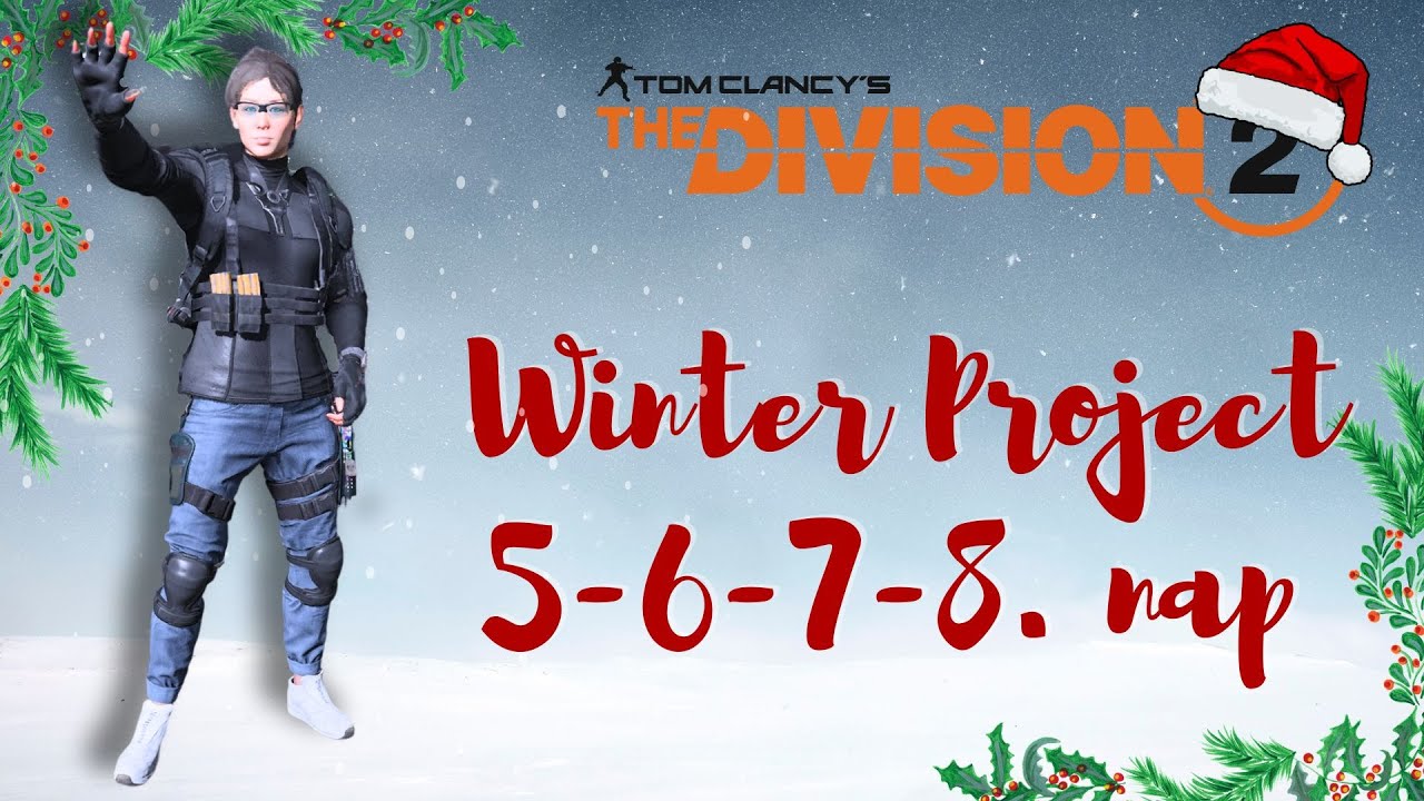 Tom Clancy's: The Division 2 I Winter Project 5-6-7-8 - YouTube