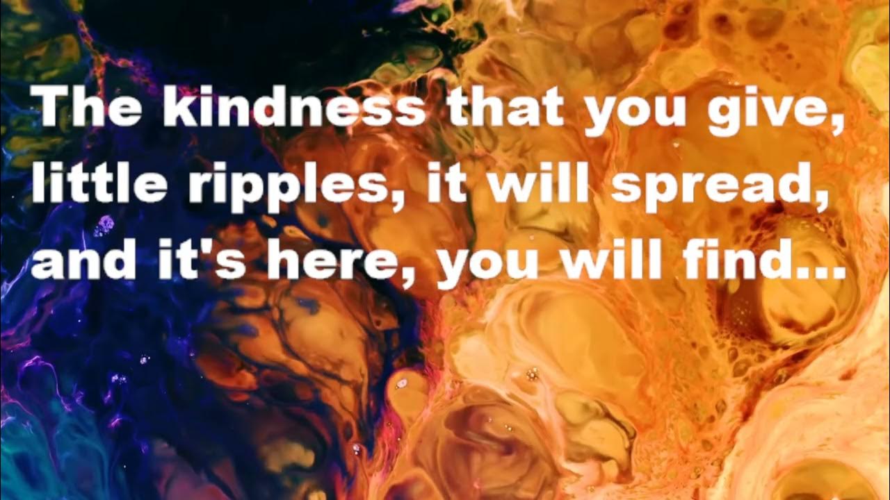 Kindness Grows - Little Ripples (Version 2) - YouTube