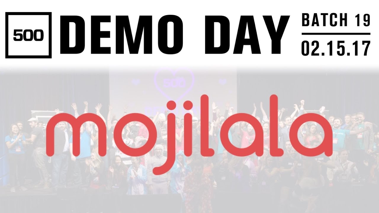 [500 STARTUPS DEMO DAY 2017] BATCH 19, Mojilala - YouTube