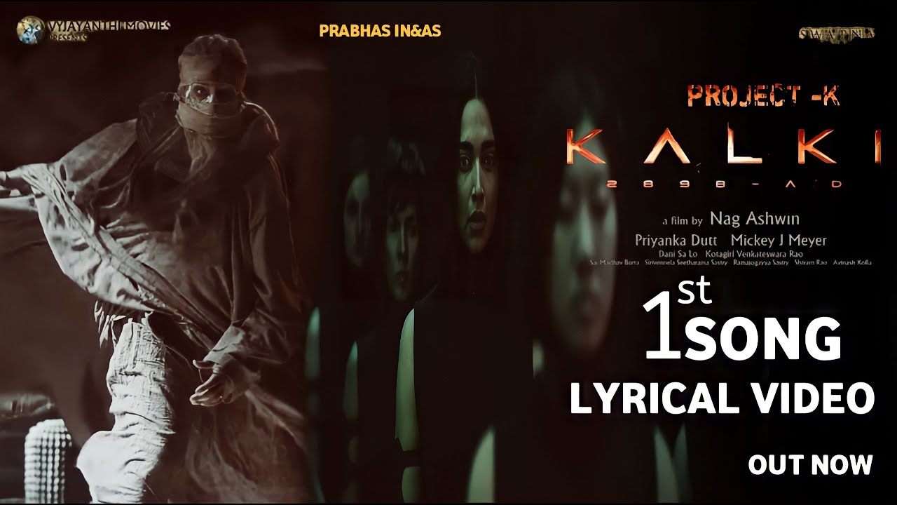 Kalki 2898 AD- First Lyrical Video Song | Prabhas ,deepika padukone ...