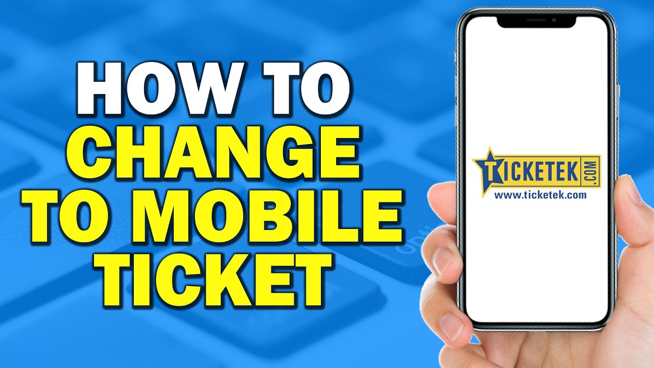 How To Change To Mobile Ticket On Ticketek (Quick Tutorial) - YouTube