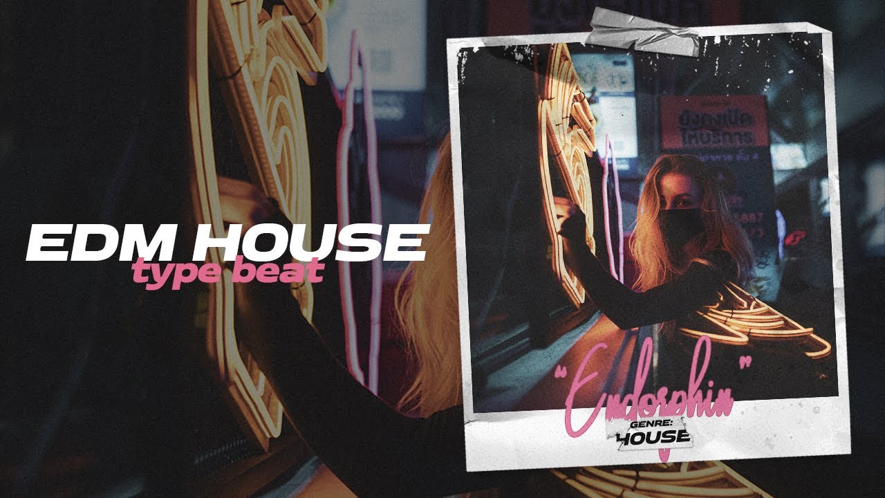 Deep House Type Beat x Pop House Type Beat 2021 "ENDORPHIN" new club ...