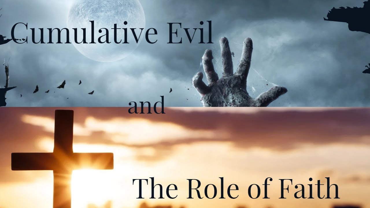 Evil and the Role of Faith - YouTube