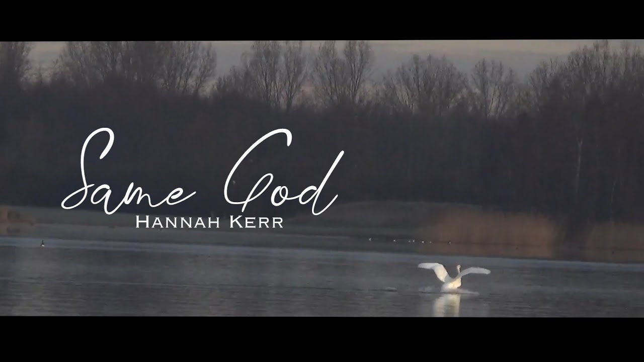 Same God - Hannah Kerr Lyric Video - YouTube